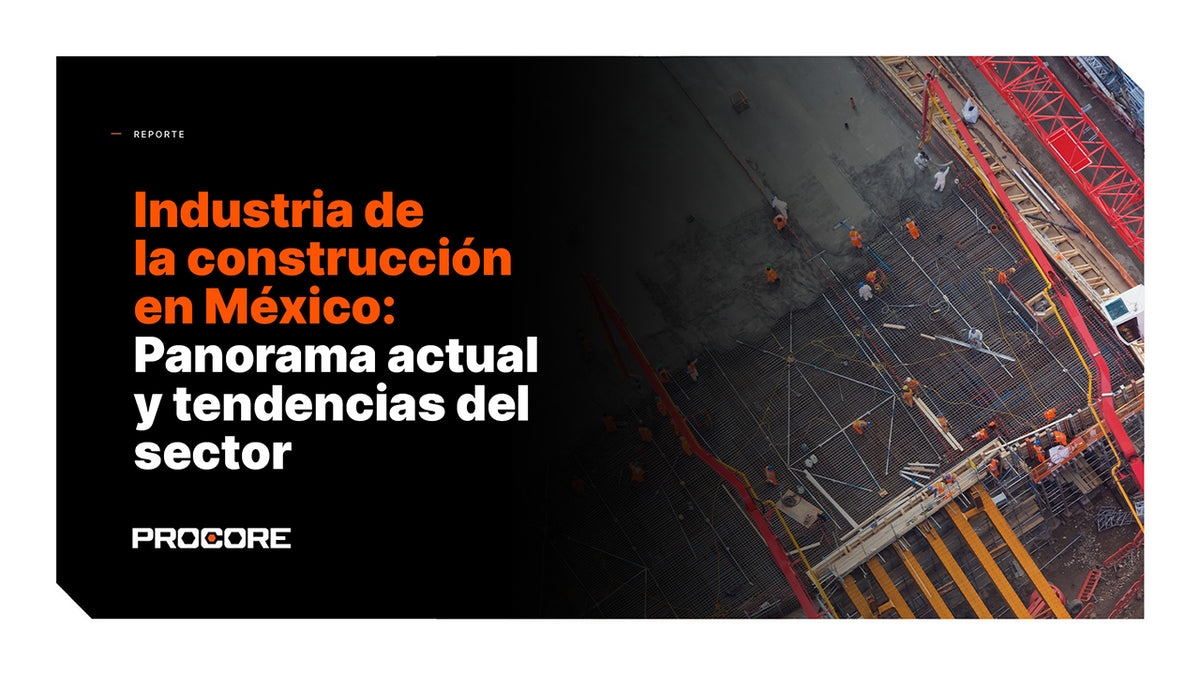 Construcción en México: Su digitalización es vital para acelerar su ...